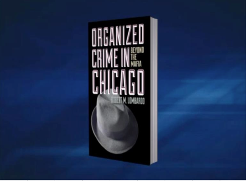 Robert M. Lombardo’s book: “Organized Crime in Chicago: Beyond Mafia ...